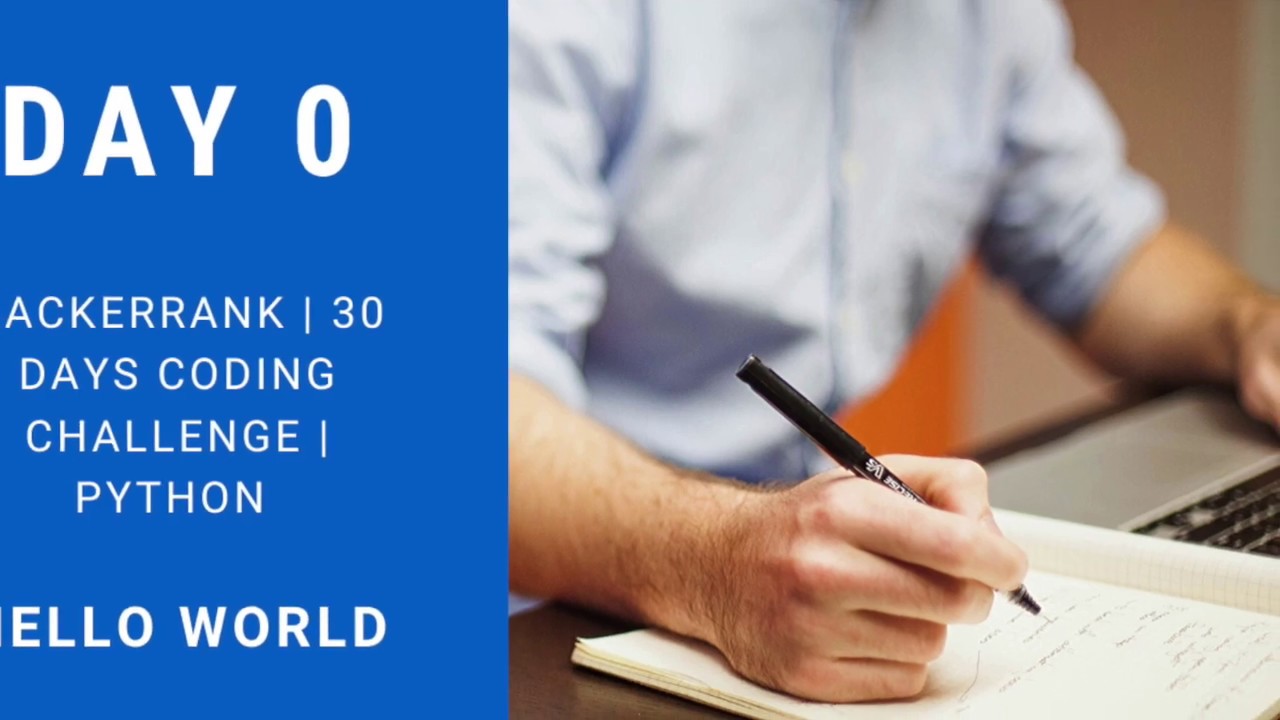 Day 0 hackerrank | 30 day coding challenge using python language | hello world