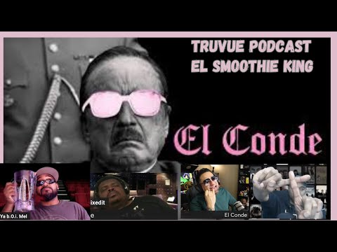 El Smoothie King Tells Why El Conde Movie Is A Must-Watch
