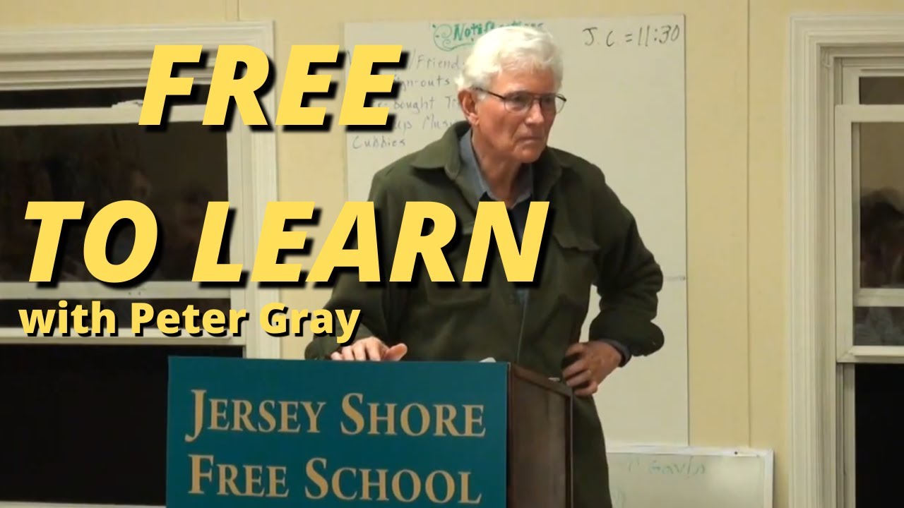 Free to Learn   Peter Gray full lecture