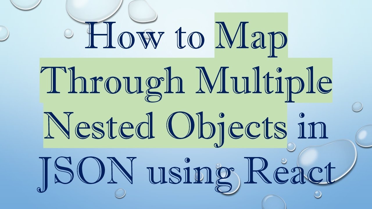 How to Map Through Multiple Nested Objects in JSON using React