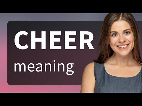 Cheer • definition of CHEER