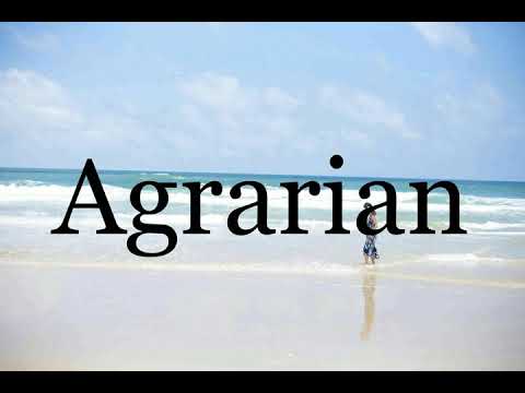 How To Pronounce Agrarian🌈🌈🌈🌈🌈🌈Pronunciation Of Agrarian
