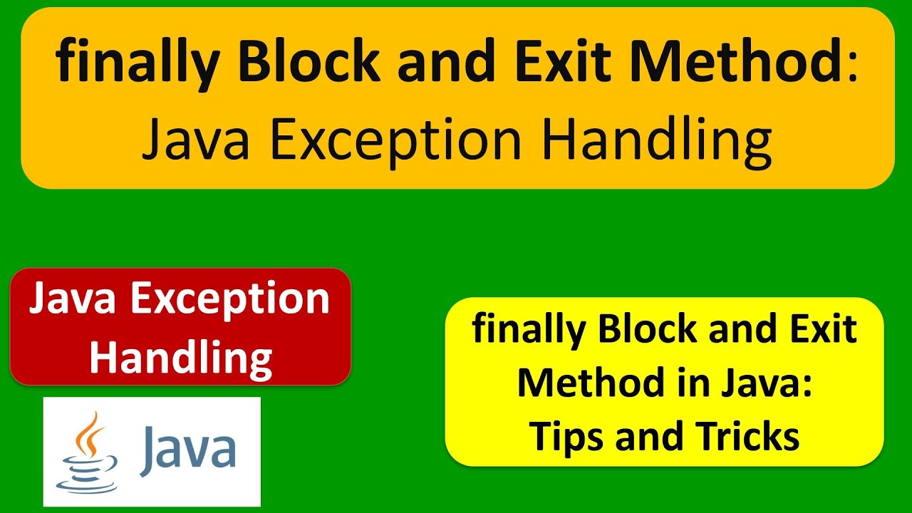 finally Block and Exit Method: Java Exception Handling