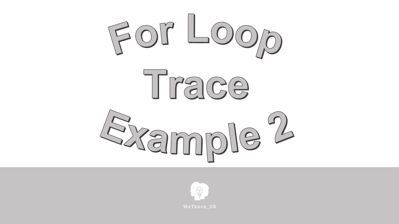 For Loop Trace Example 2 080916