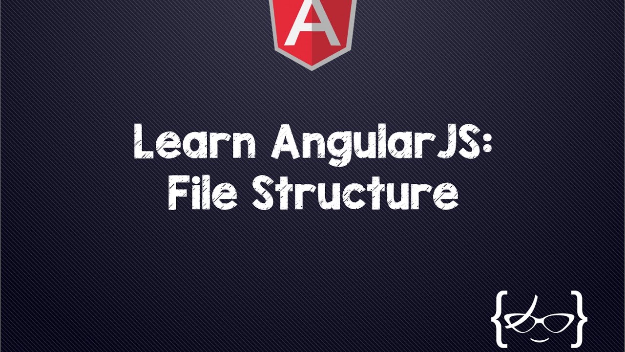 MEAN Stack: AngularJS File structure