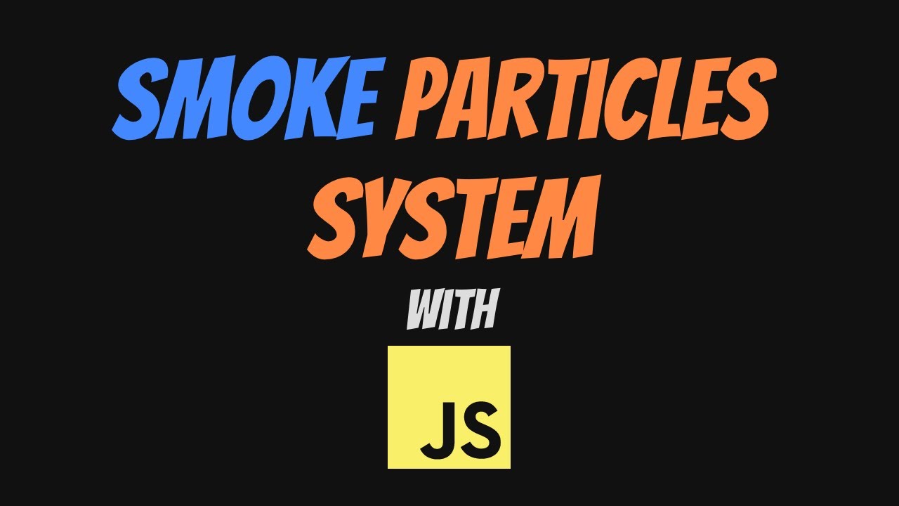 Smoke Particles System with JavaScript
