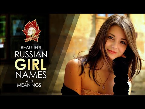 Beautiful and Most Popular Girl Names in Russia | Russian women 's names