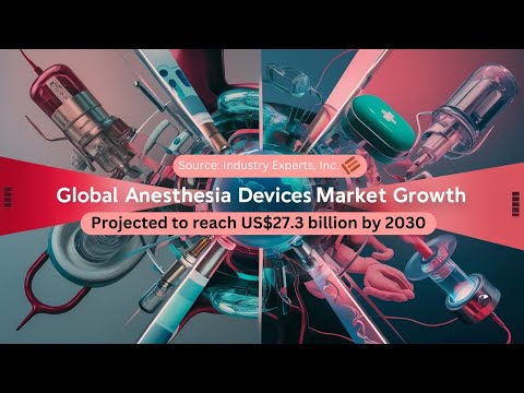 Anesthesia Devices – A Global Market Overview by Industry Experts, Inc. | by Industry Experts, Inc.
