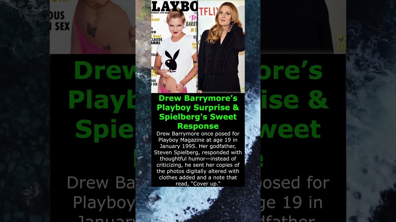 Drew Barrymore’s Playboy Surprise & Spielberg's Sweet Response