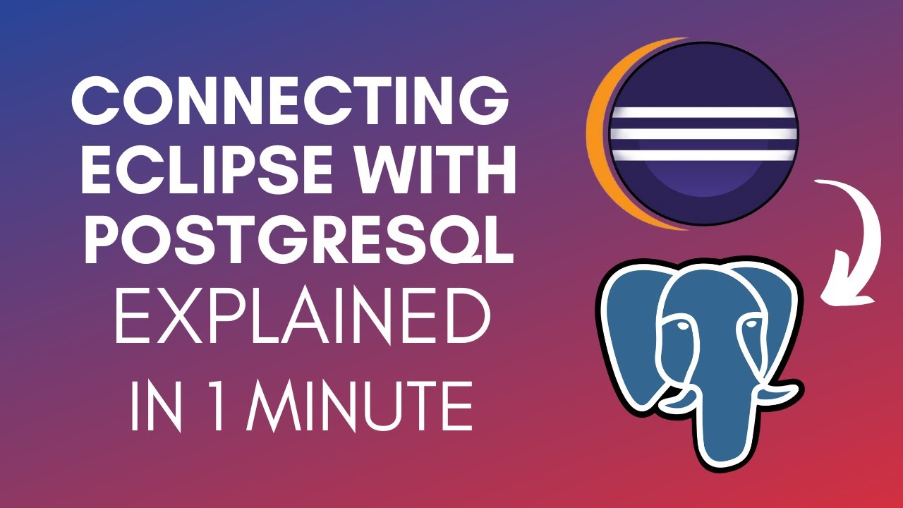 How To Connect Eclipse With PostgreSQL (2025)
