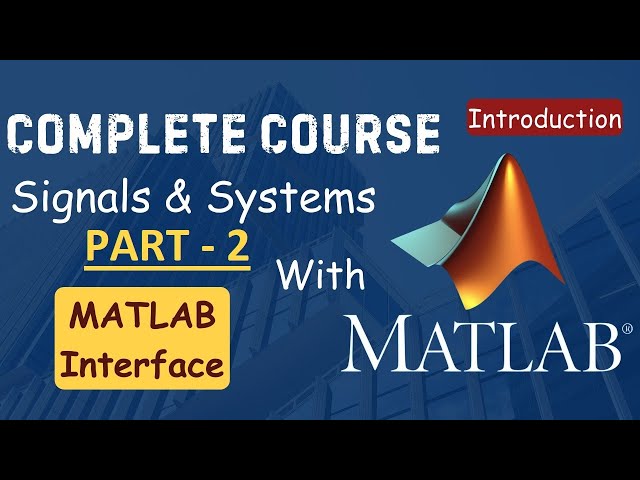 Understanding The Basics Of Matlab Lecture 01 Part 2 Galaxyai
