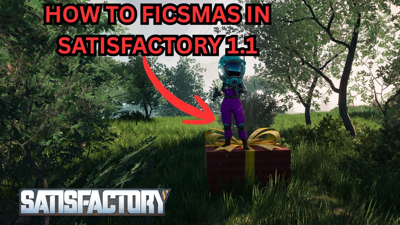How to FICSMAS in Satisfactory 1.1