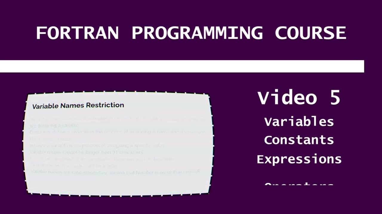 Fortran Programming Course - Variables, Constants, Expressions, Operators and Reading Data