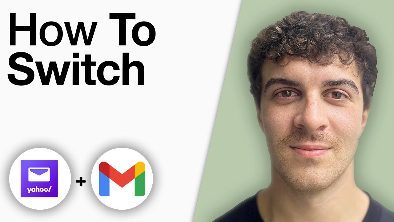 How To Switch From Yahoo Mail to Gmail [2025 Full Guide]
