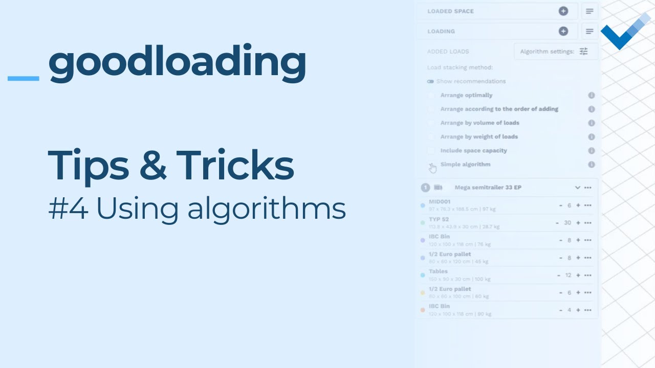 Goodloading - Tips & Tricks #4 Using algorithms
