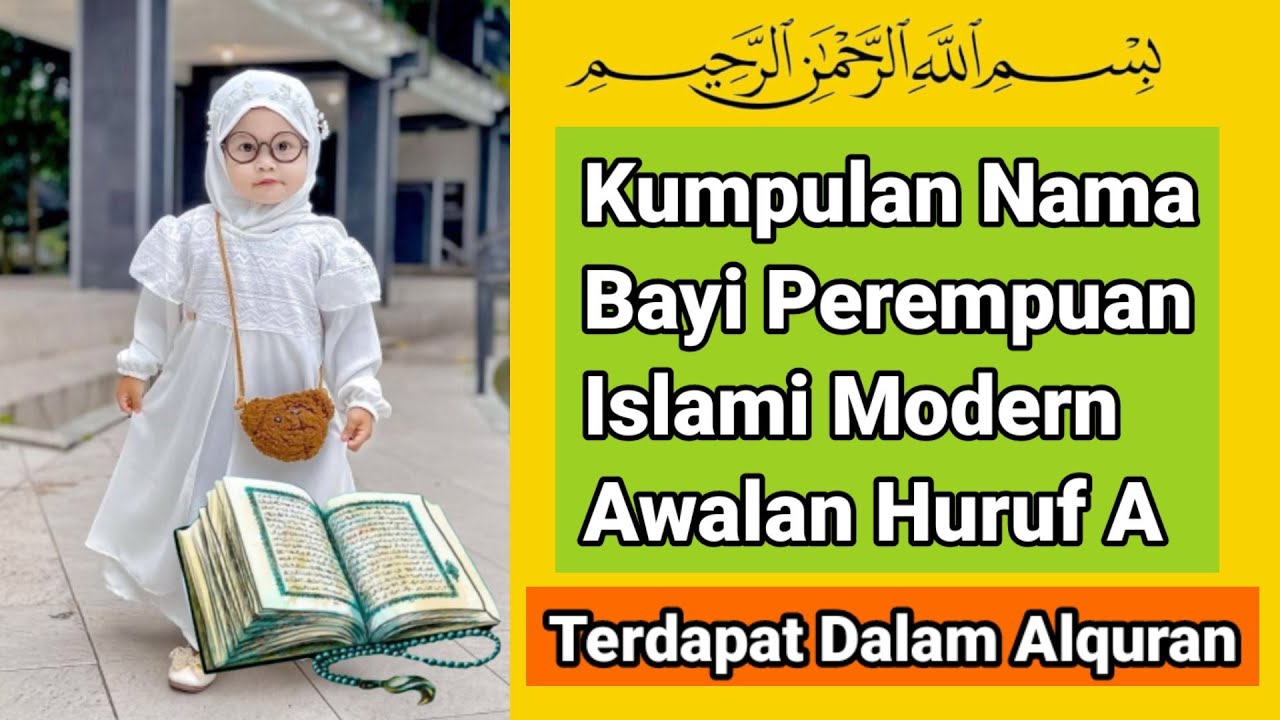Kumpulan Nama Bayi Perempuan Islami Modern Awalan Huruf A Yang Terdapat Dalam Alquran