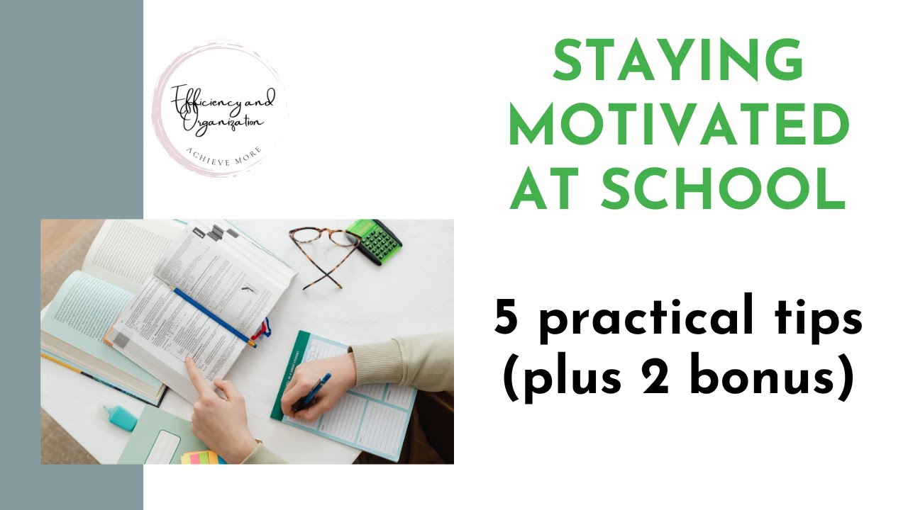 STAYING MOTIVATED AT SCHOOL with 5 practical tips