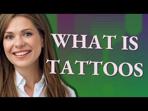 Tattoos | meaning of Tattoos