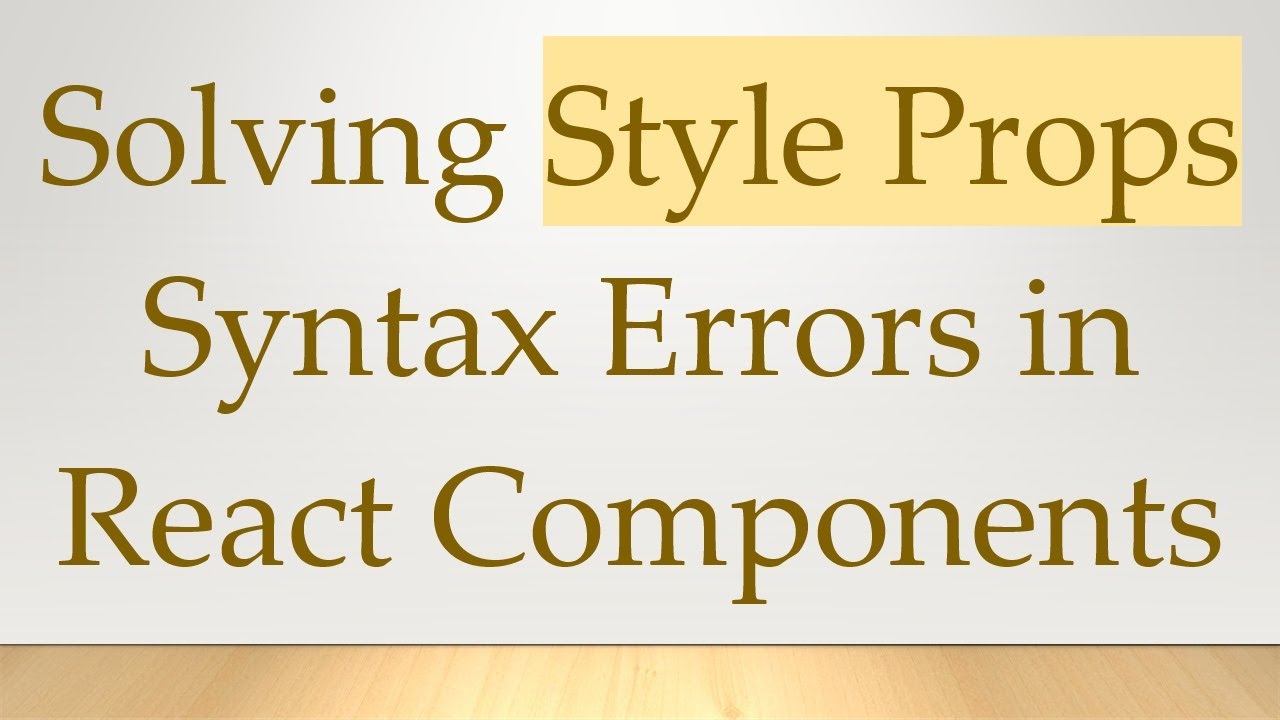 Solving Style Props Syntax Errors in React Components