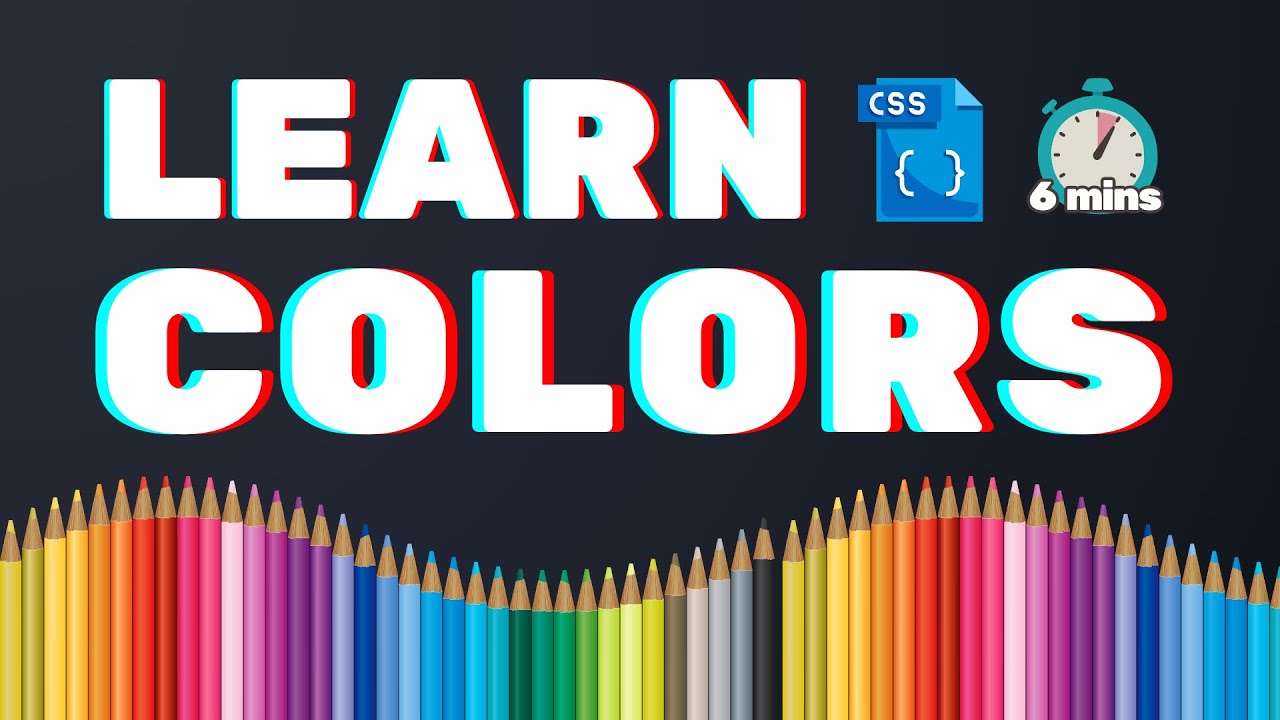 Learn CSS Colors in 6 Minutes