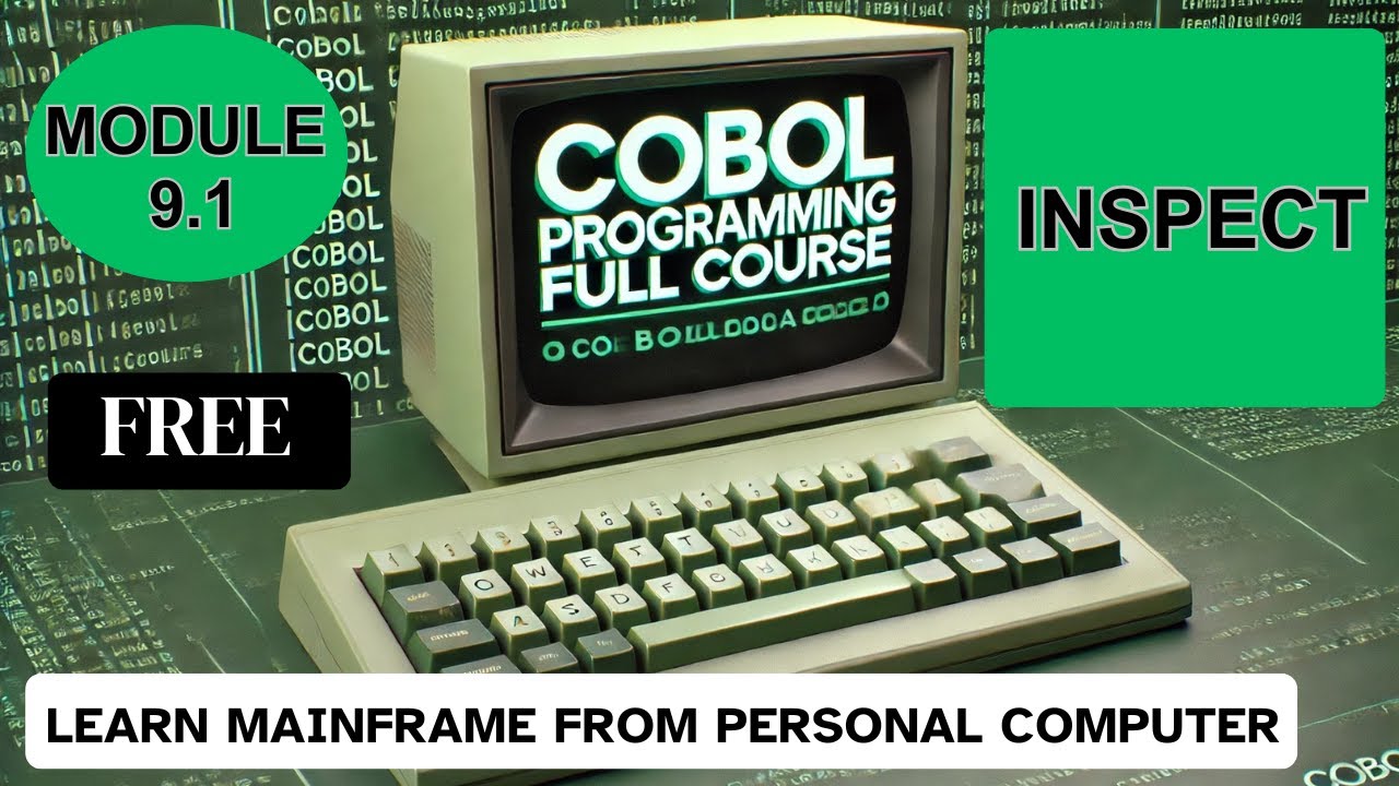 Module 9.1:  COBOL INSPECT Statement | COBOL Programming Full Course
