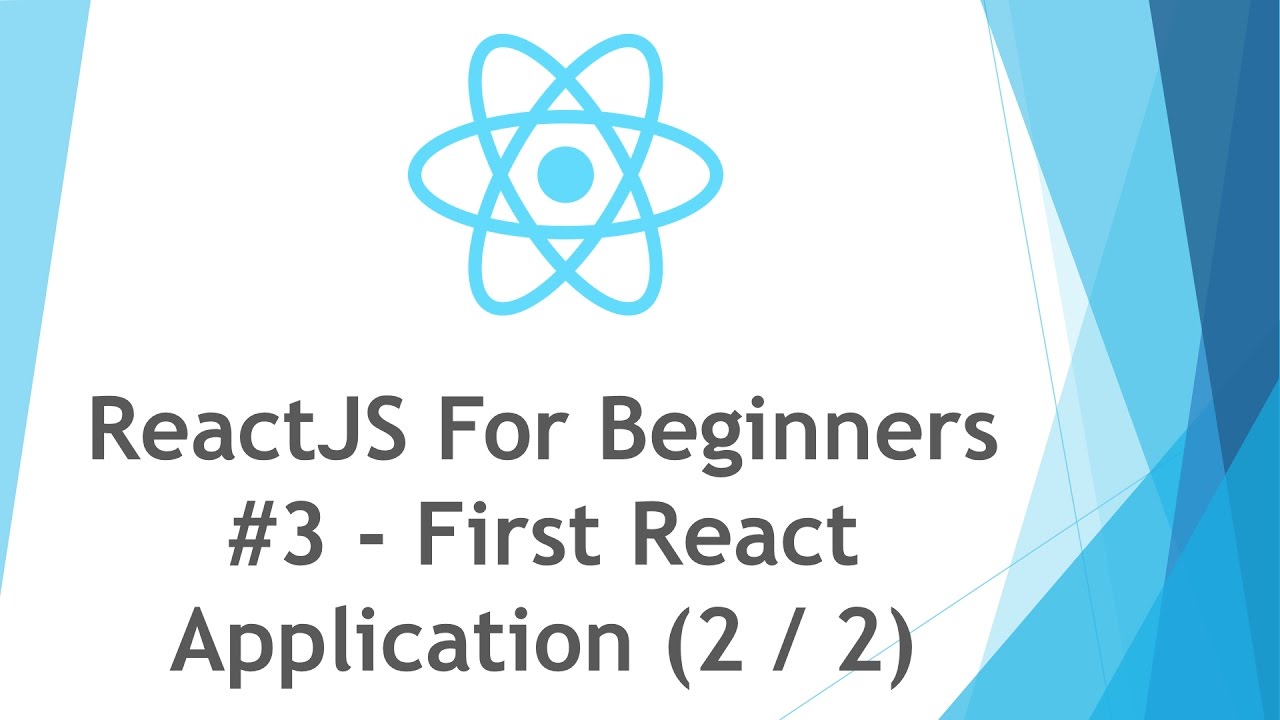 ReactJS \ React JS Tutorial For Beginners - #3 - First React App ( 2 / 2 )