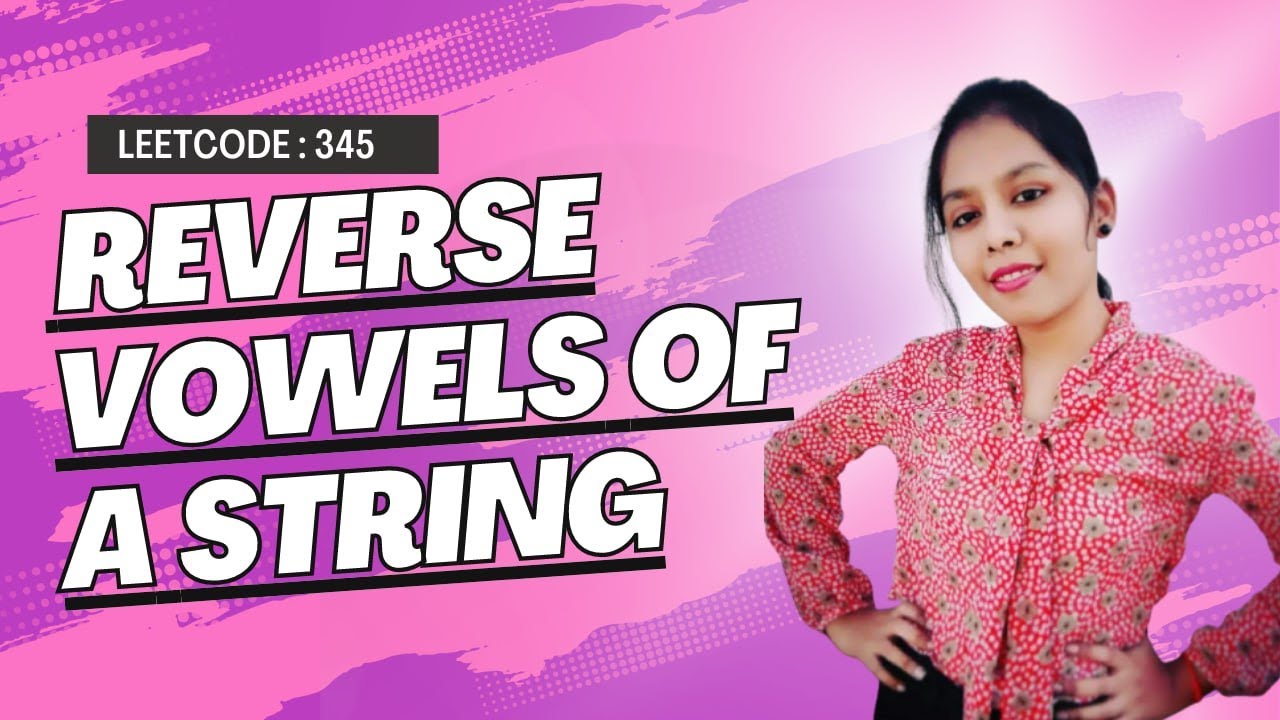 Leetcode: 345 || Reverse Vowels of a String || C++ || @codewithanusha