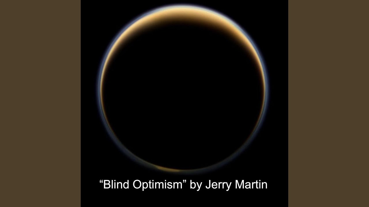 Blind Optimism