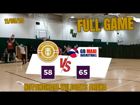 Vs GB Maxi Ball M45s | Friendly Basketball Match | Wildcats Arena | 11/05/25