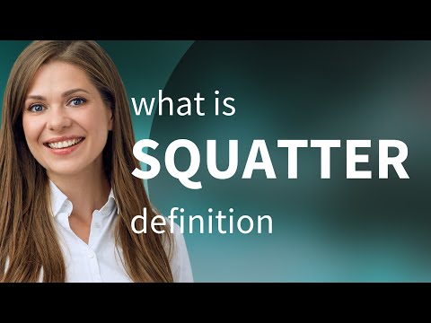 Squatter — SQUATTER meaning