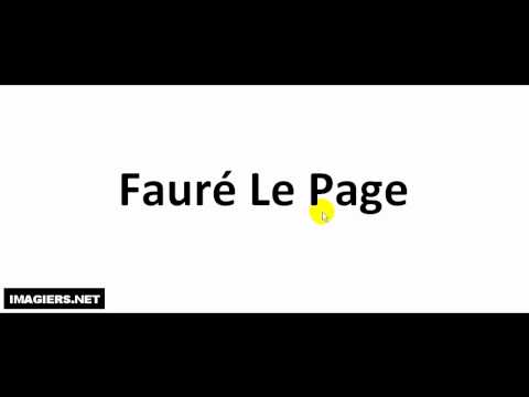 Pronounce French with Vincent # Fauré Le Page