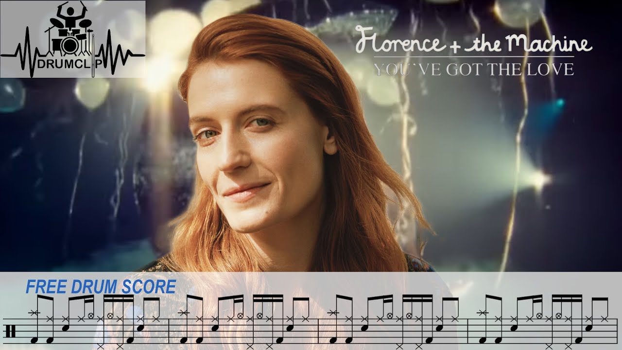 Florence + The Machine - You've Got the Love (Drum Score)