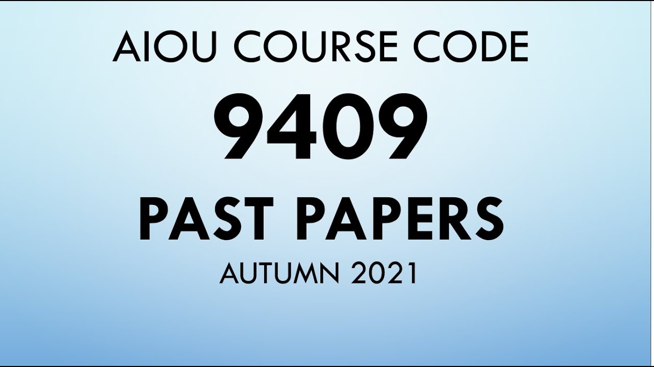 Aiou Course Code 9409 Past papers