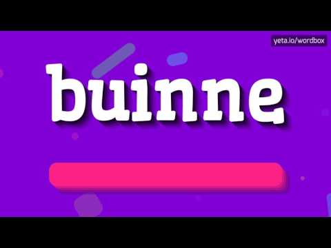 HOW TO SAY BUINNE?