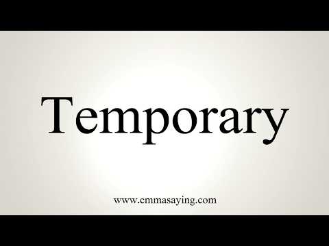 How To Pronounce Temporary