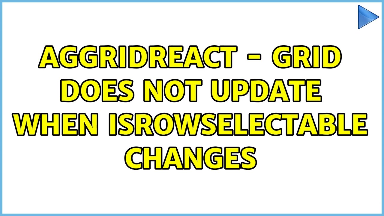 AgGridReact - Grid does not update when isRowSelectable changes