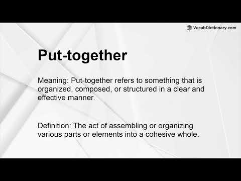 Put-together Meaning