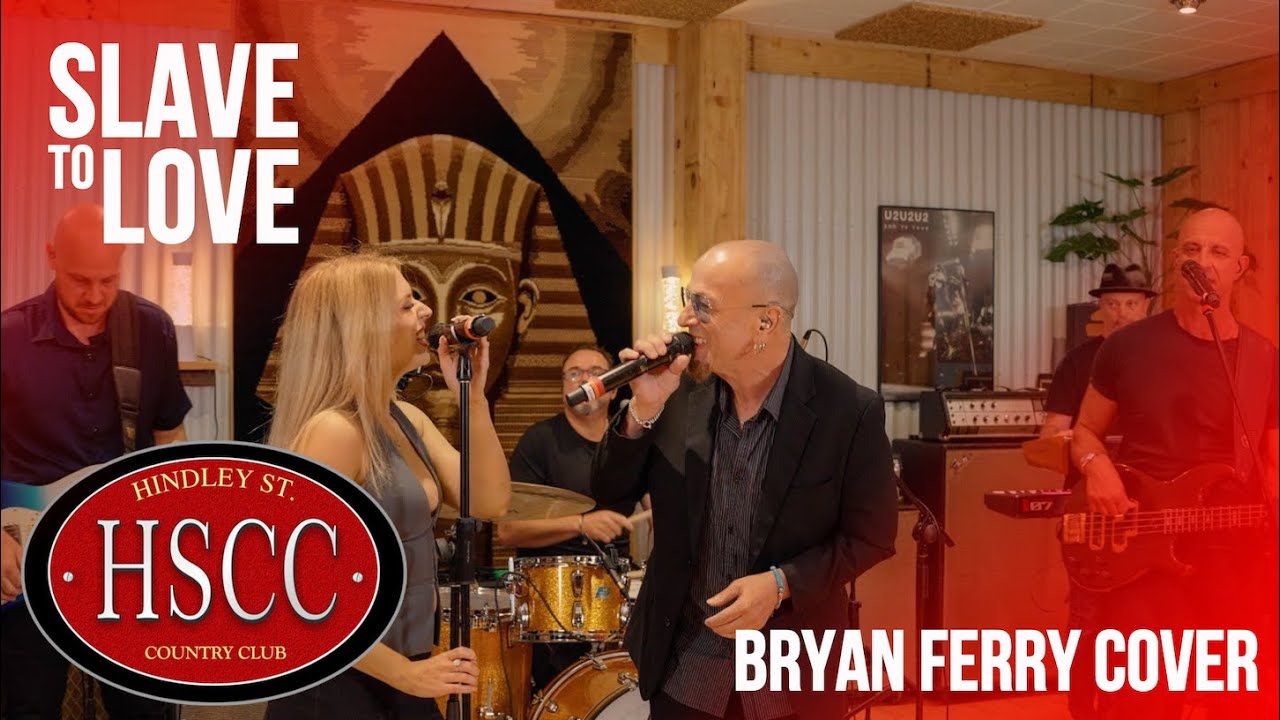 'Slave To Love' (BRYAN FERRY) Cover by The HSCC
