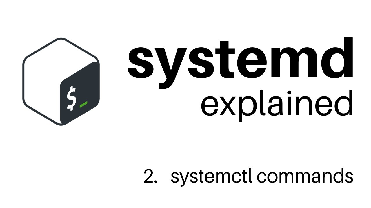systemd on Linux 2: systemctl commands