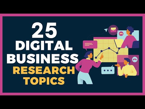 25 BEST DIGITAL BUSINESS RESEARCH TOPICS IDEAS FOR 2025