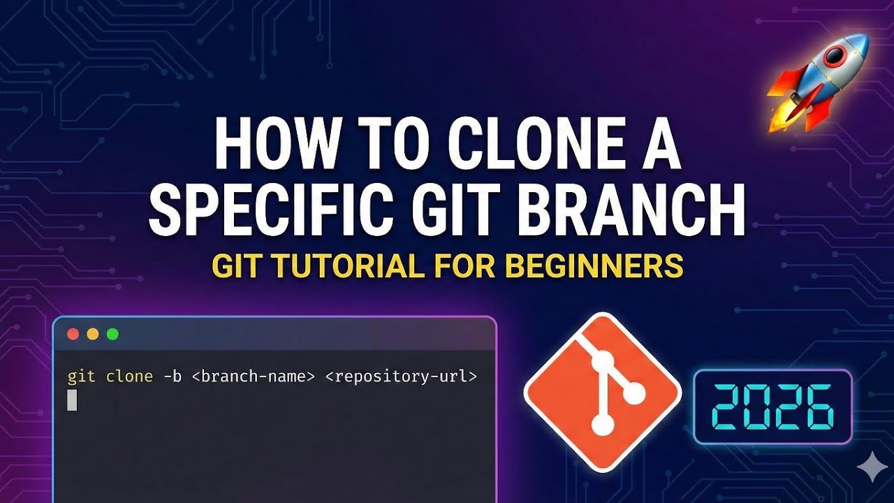 How to Clone a Specific Git Branch in 2026 🚀 | Git Tutorial for Beginners