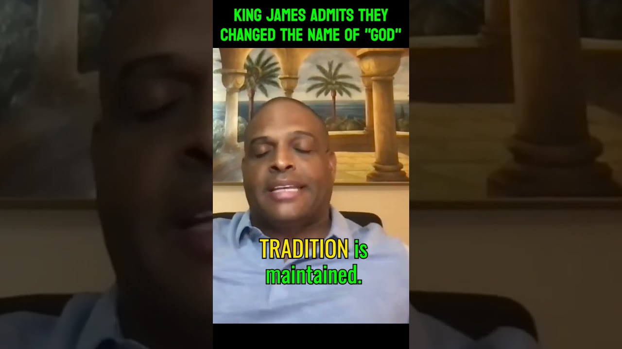 King James Admits They Changed The Name of 