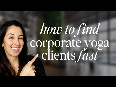 How to Find Corporate Yoga Clients FAST