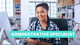 What is the role of a Administrative Specialist