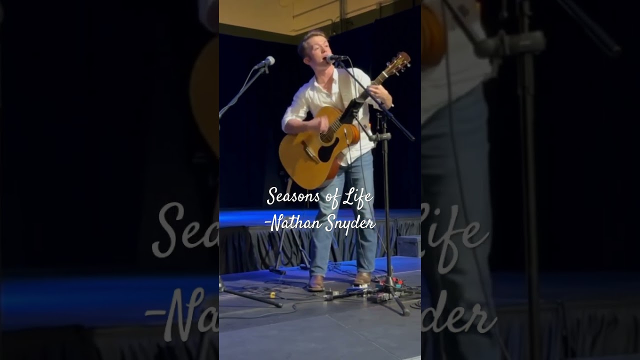 Written about 2 weeks ago, Seasons of Life by Nathan Snyder
