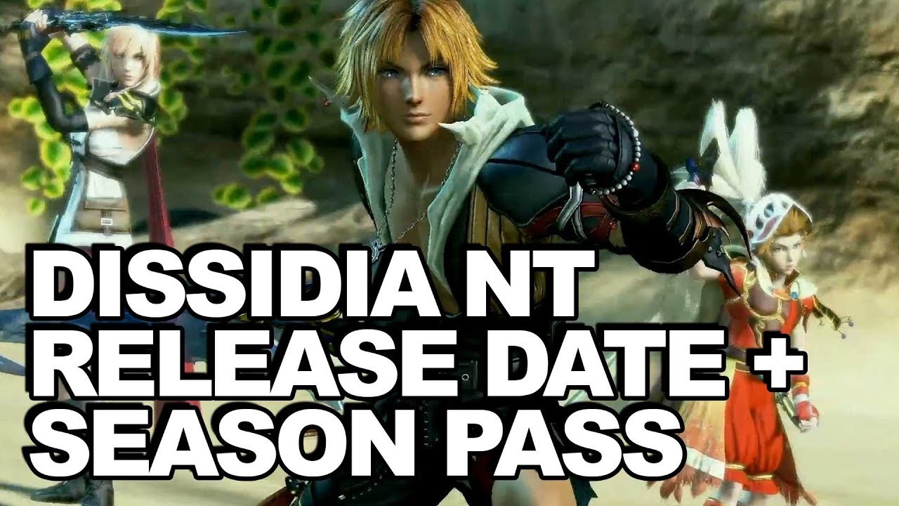 Dissidia NT Release Date Announced + Season Pass (For Additional Characters)