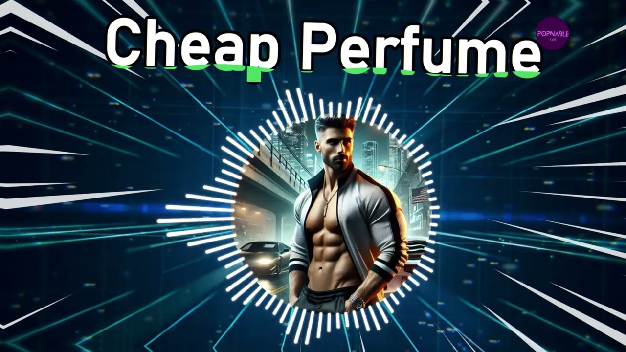 Cheap Perfume | EDM & Dance 2025 | Popnable