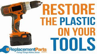 How to Restore the Plastic on Your Power Tools | eReplacementParts.com ...