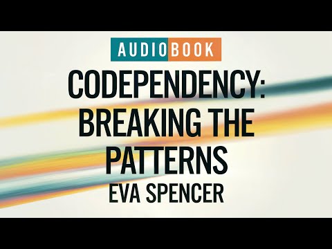 Escaping Codependency | Your Recovery Audiobook