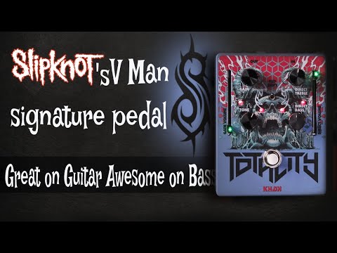 Totality by VMan of Slipknot | KHDK Electronics Totality by VMan of Slipknot | KHDK Electronics